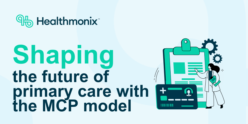Transforming primary care: Inside the Making Care Primary (MCP) model