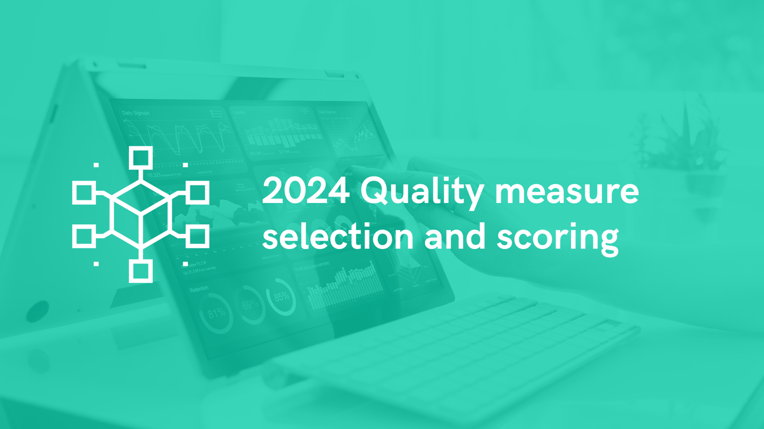 2024 quality measure selection and scoring: A critical turn for MIPS ...